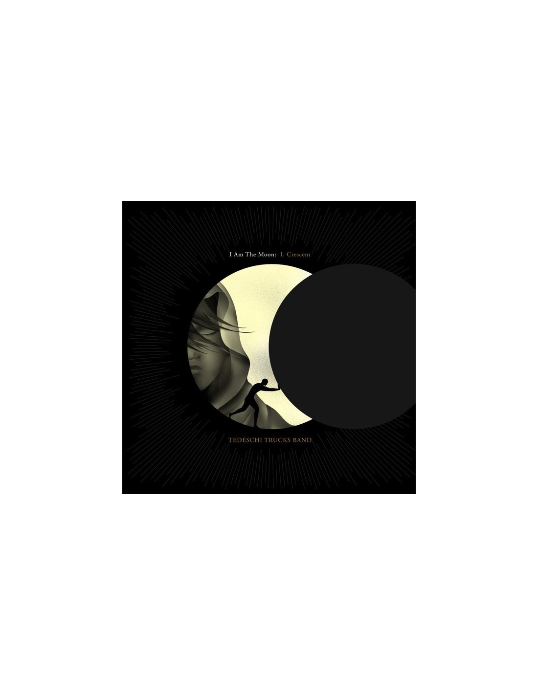 Tedeschi Trucks Band I Am The Moon I Crescent LP Tedeschi Trucks Band I Am The Moon I Crescent LP